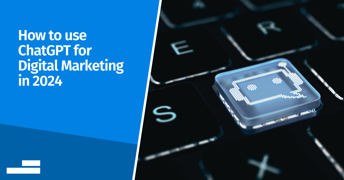 How To Use ChatGPT For Digital Marketing In 2024